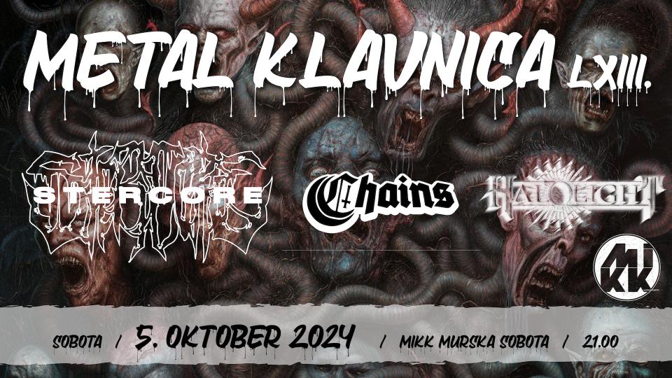 METAL KLAVNICA LXIII. - STERCORE(SK)+ CHAINS (SLO)+ HALOLIGHT (SLO ...